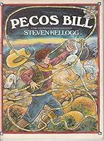 Pecos Bill: A Tall Tale by Steven Kellogg