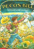 Pecos Bill: A Tall Tale by Steven Kellogg