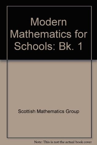 Modern Mathematics for Schools: Bk. 1 by Scottish Mathematics Group
