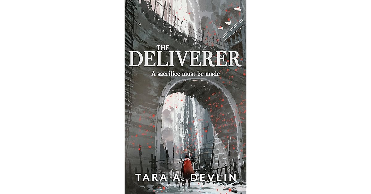 The Deliverer by Tara A. Devlin