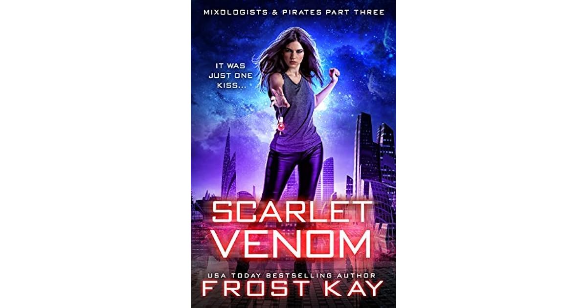 Scarlet Venom (Mixologists and Pirates #3) by Frost Kay