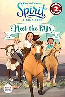 Spirit Riding Free: Meet the PALs by DreamWorks Animation LLC.