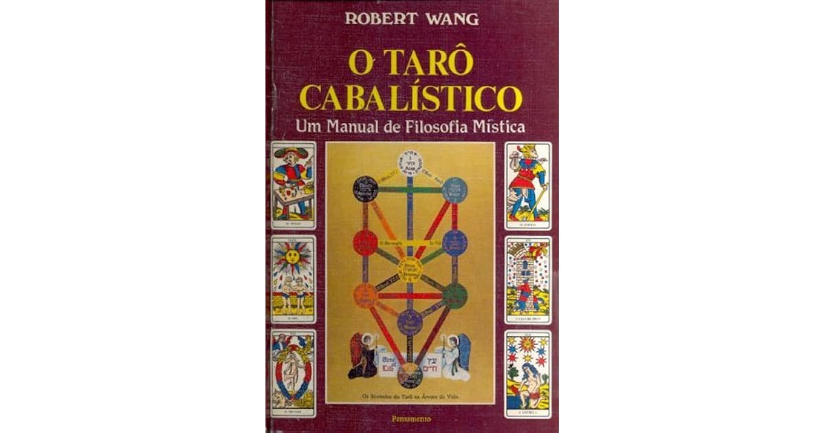 O Tarô Cabalístico: Um Manual de Filosofia Mística by Robert Wang
