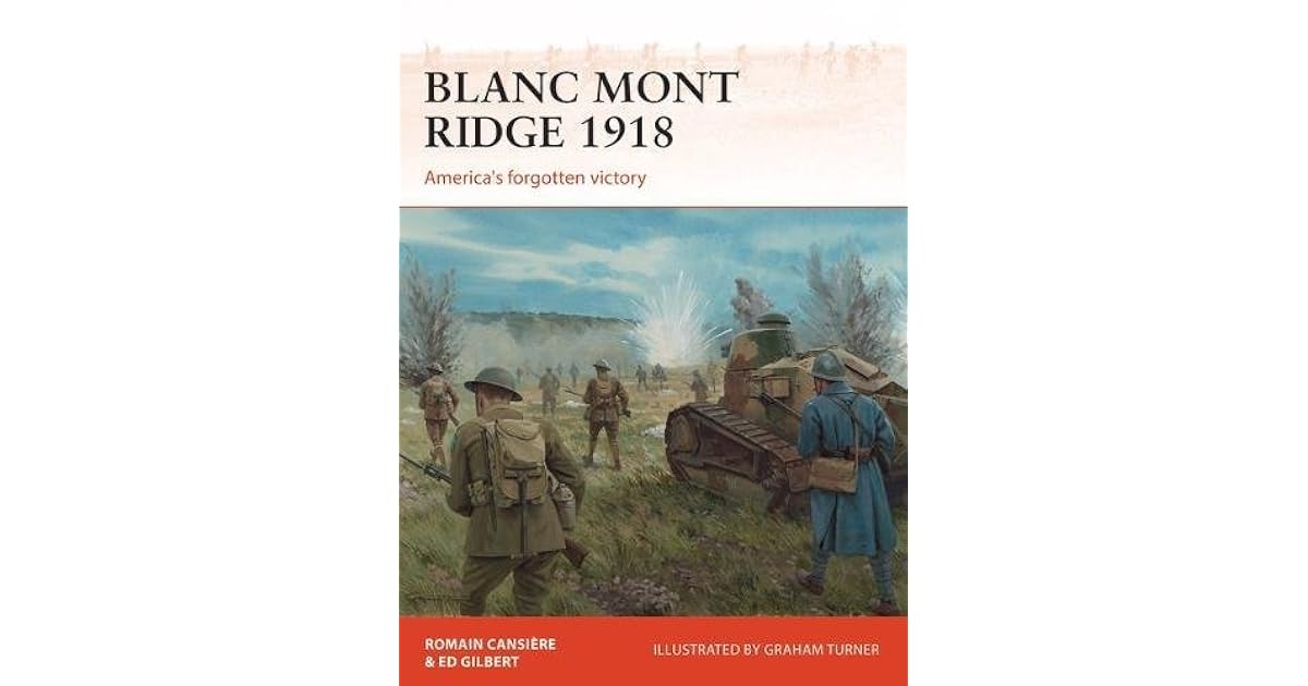Blanc Mont Ridge 1918: America's forgotten victory by Romain Cansiere