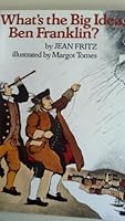 What's the Big Idea, Ben Franklin? by Jean Fritz