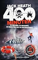 400 Minutes of Danger by Jack Heath