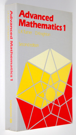 Advanced Mathematics: Bk. 1: A Unified Course by Leonard Keith Turner