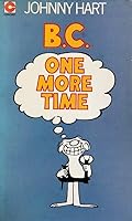 B.C. One More Time by Johnny Hart