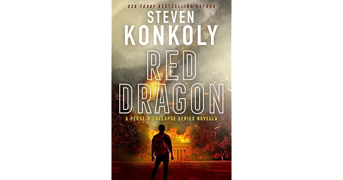 Red Dragon (The Perseid Collapse Book 0) by Steven Konkoly