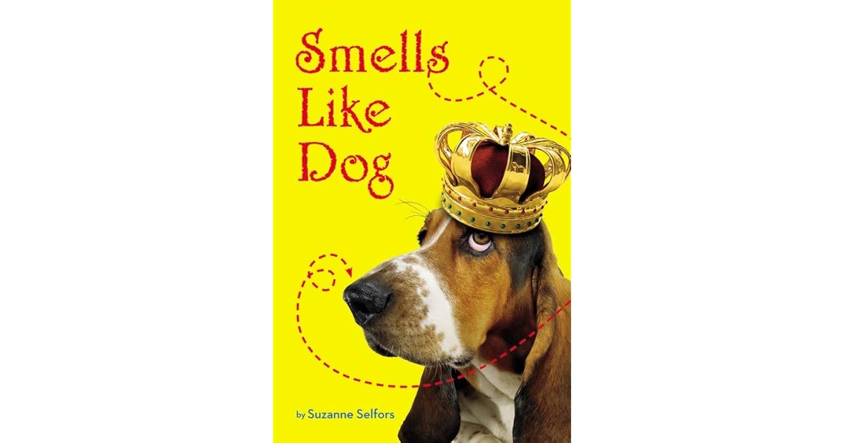 Smells Like Dog by Suzanne Selfors