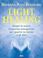 Core Light Healing: My Personal Journey and Advanced Healing Concepts ...