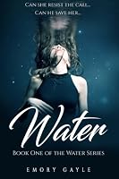 Water (Water #1) by Emory Gayle
