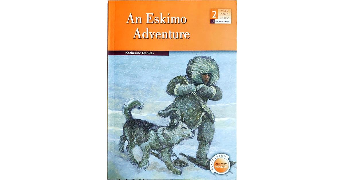 An Eskimo Adventure by Katherine Daniels