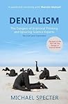 Denialism: How Irrational Thinking Hinders Scientific Progress, Harms ...