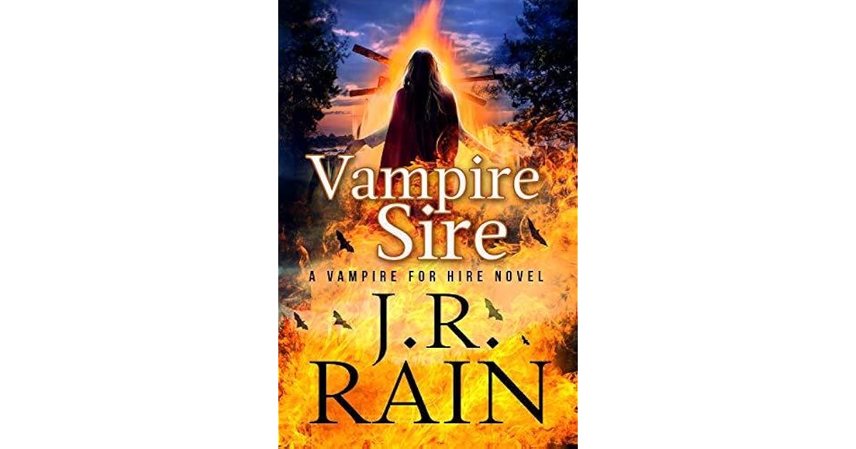 Vampire Sire (Vampire for Hire #15) by J.R. Rain
