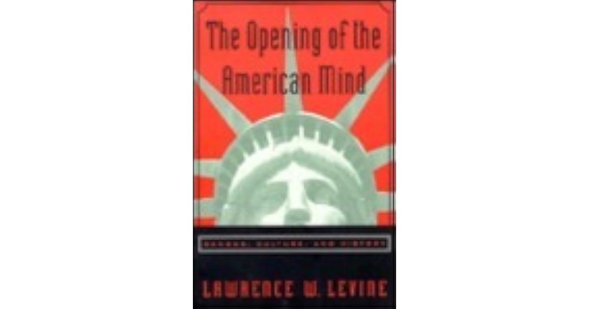 The Opening of the American Mind: Canons, Culture, and History by ...
