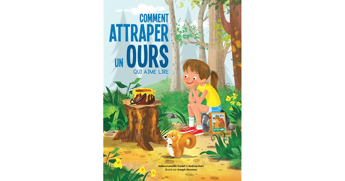 Comment attraper un ours qui aime lire by Andrew Katz