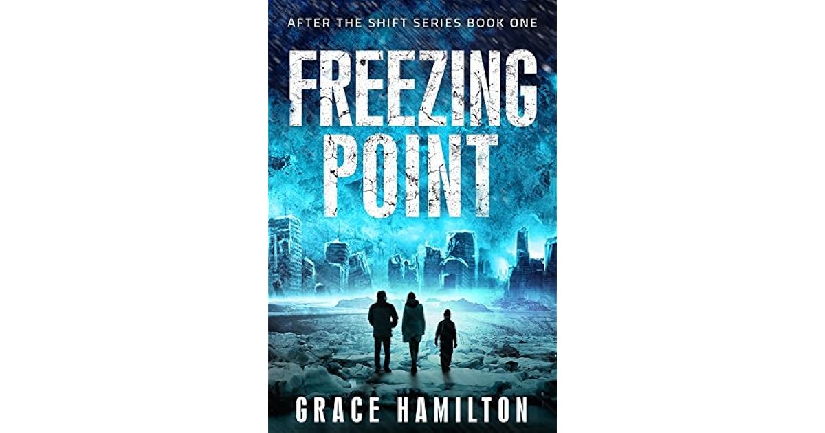 Freezing Point (After the Shift #1) by Grace Hamilton