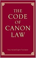 Code of Canon Law: A Text and Commentary by The Catholic Church