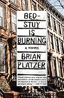 Bed-Stuy Is Burning by Brian Platzer