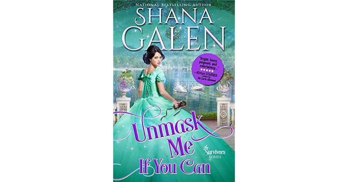 Unmask Me If You Can (The Survivors, #4) by Shana Galen