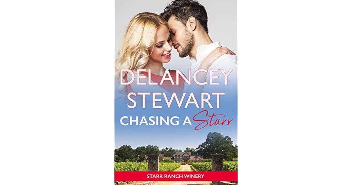 Chasing a Starr (Starr Ranch Winery #1) by Delancey Stewart