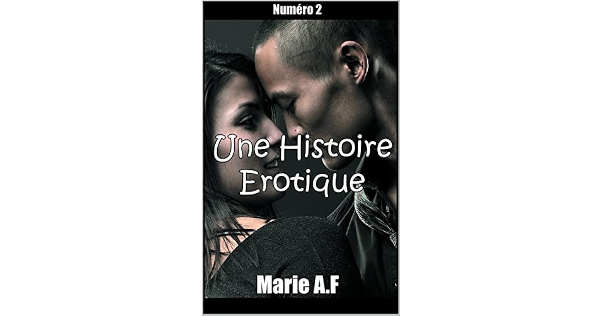 Une Histoire érotique By Marie A F