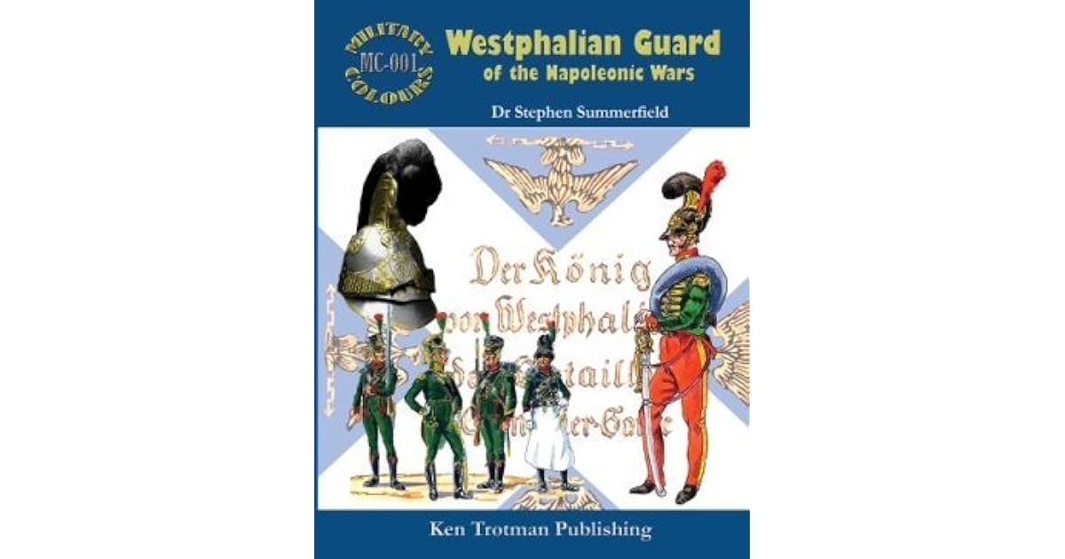 Westphalian Guard of the Napoleonic Wars by Stephen Summerfield