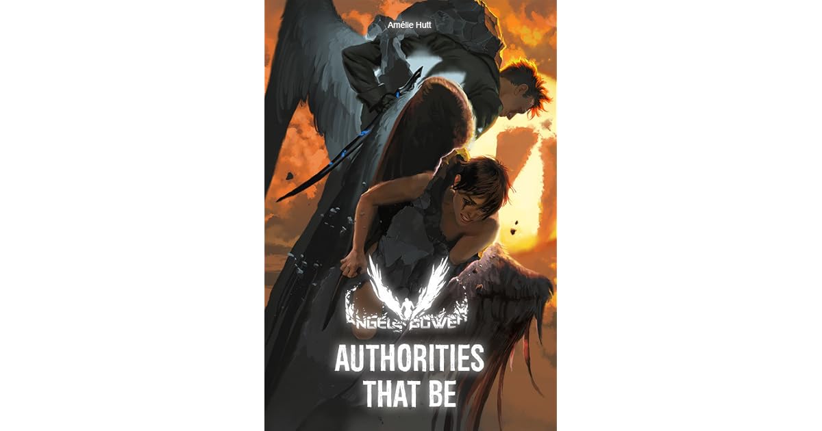 Angels Power vol 1: Authorities that Be by Amélie Hutt