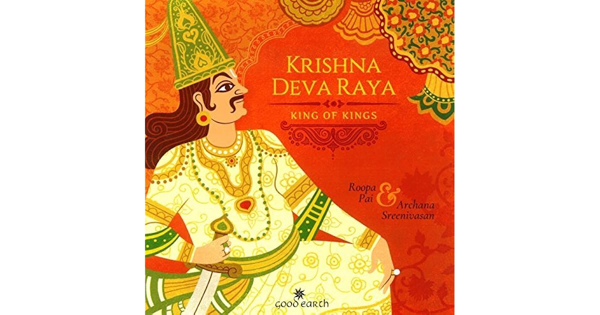 Krishna Deva Raya: King of Kings by Roopa Pai
