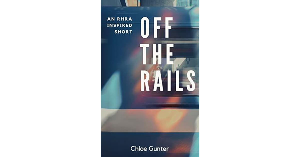 Off the Rails by Chloe Gunter