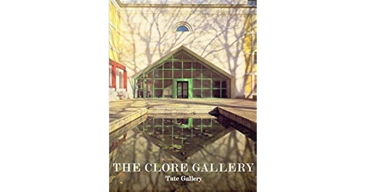 The Clore Gallery: An Illustrated Account of the New Building for the ...