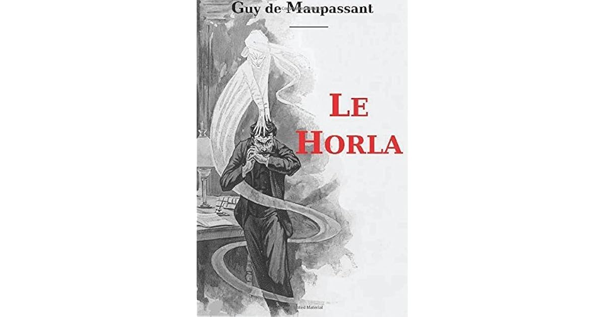 Le Horla by Guy de Maupassant