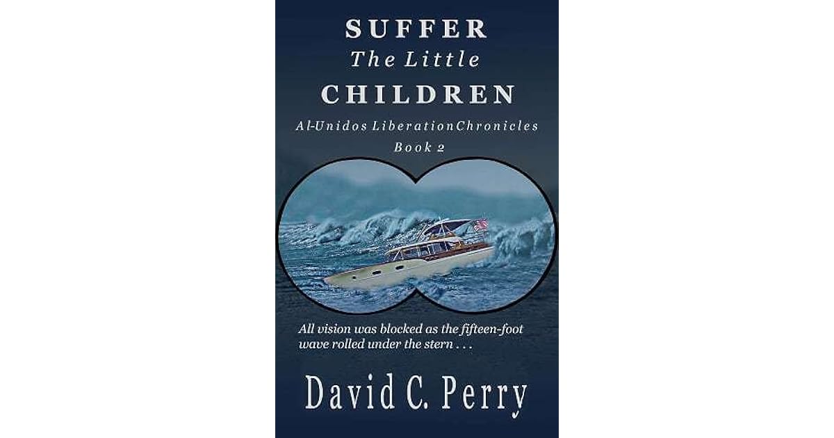 Suffer the Little Children by David C. Perry