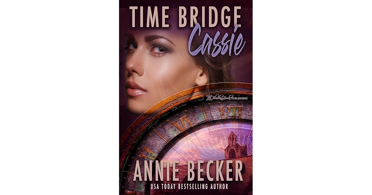 Cassie (Time Bridge Book 1) by Annie Becker