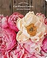 Floret Farm's Cut Flower Garden: Grow, Harvest, and Arrange Stunning ...