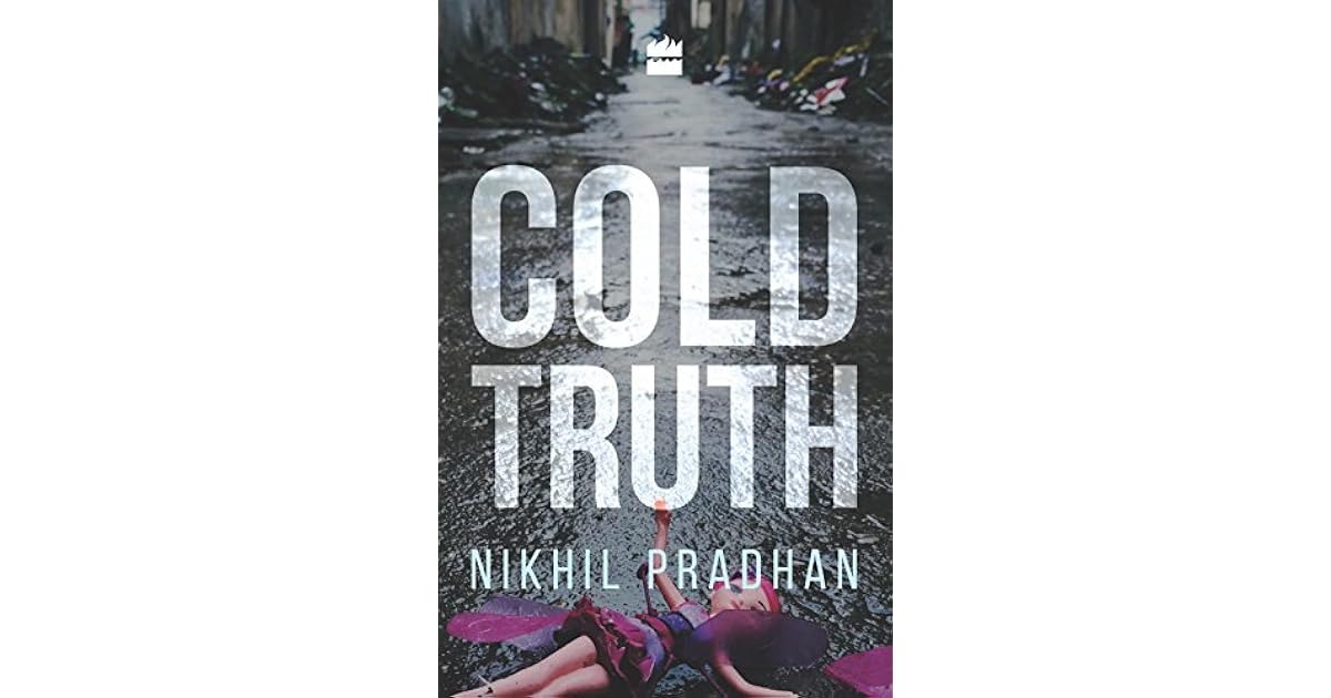Cold Truth by Nikhil Pradhan