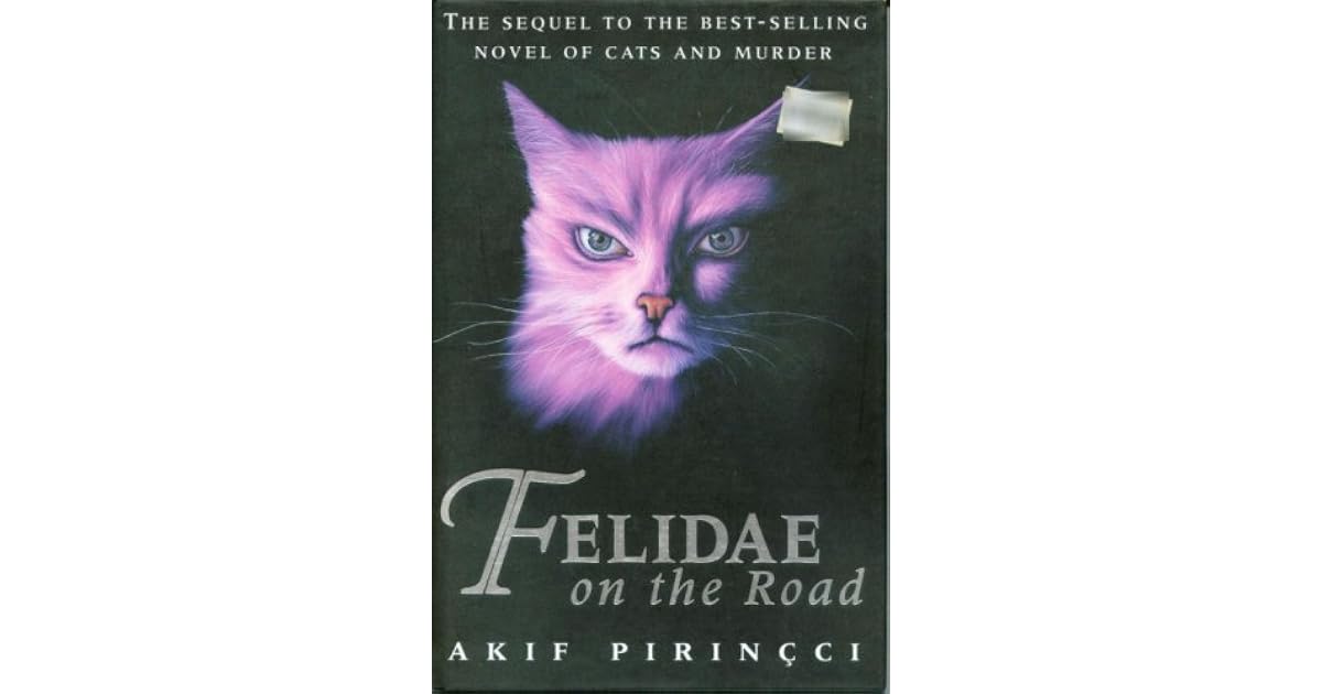 Felidae on the Road by Akif Pirinçci
