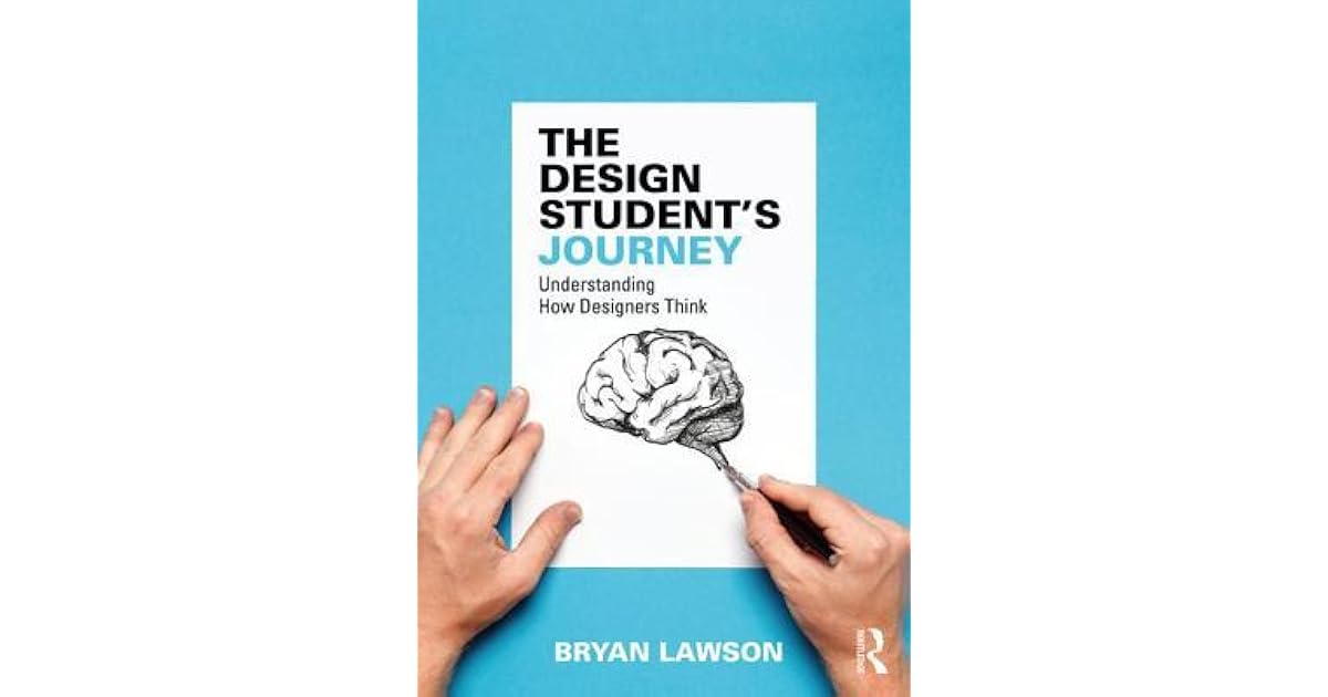 The Design Student's Journey: Understanding How Designers Think by ...