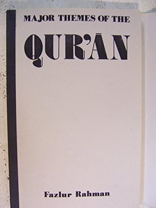 Major Themes of the Quran by Fazlur Rahman