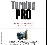Turning Pro by Steven Pressfield