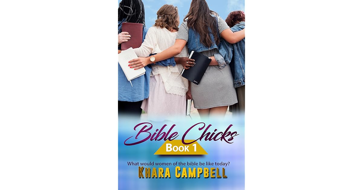 Bible Chicks (Book 1) by Khara Campbell