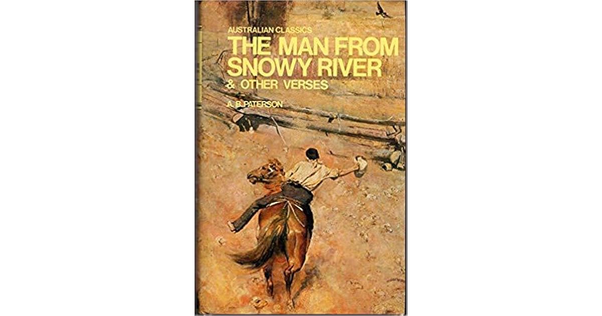 The Man From Snowy River & Other Verses by A.B. Paterson