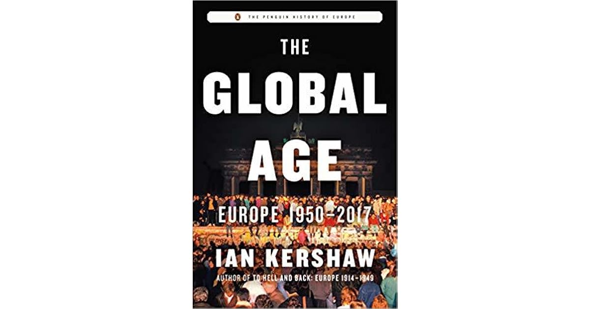 The Global Age: Europe 1950-2017 by Ian Kershaw