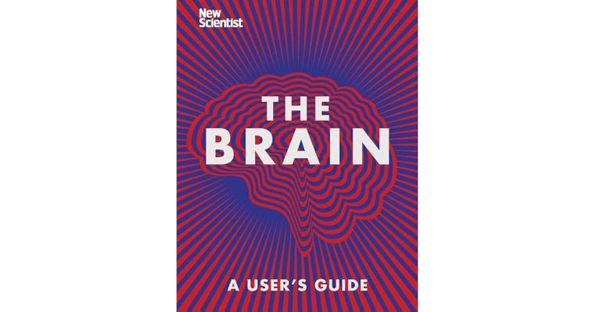 The Brain: A User's Guide by New Scientist