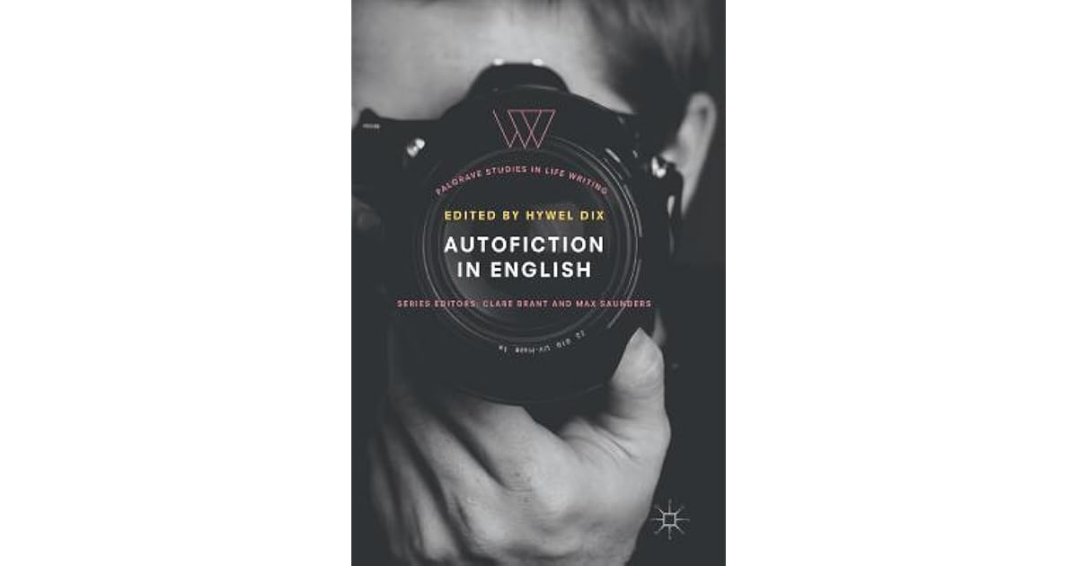 Autofiction in English by Hywel Dix