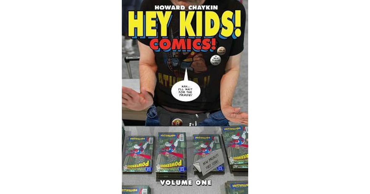 Hey Kids! Comics! by Howard Chaykin