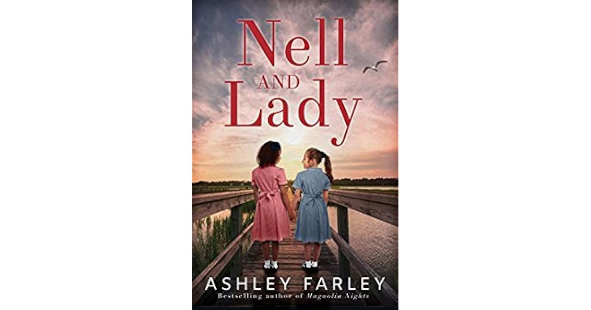 Book giveaway for Nell and Lady by Ashley Farley Aug 21-Sep 17, 2018