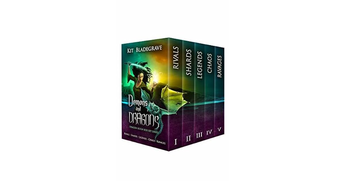 Demons and Dragons: Dragon Reign Box Set Series Books 1-5 by Kit Bladegrave