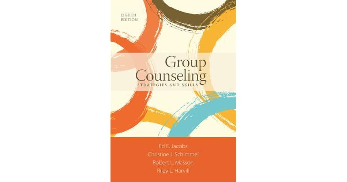 Group Counseling: Strategies and Skills by Ed E. Jacobs